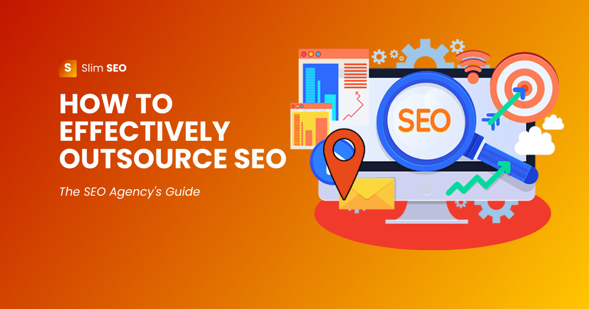 How To Effectively Outsource Seo And Save On Costs Slim Seo