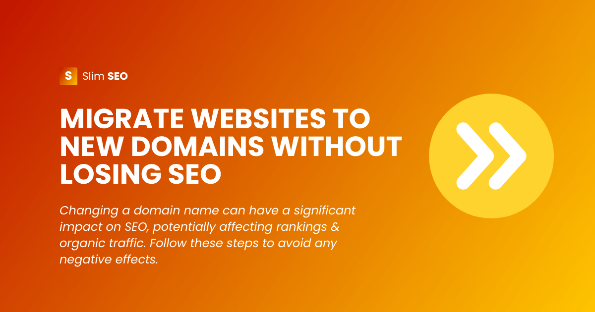 How To Migrate Your Website To A New Domain Without Losing Seo Slim Seo